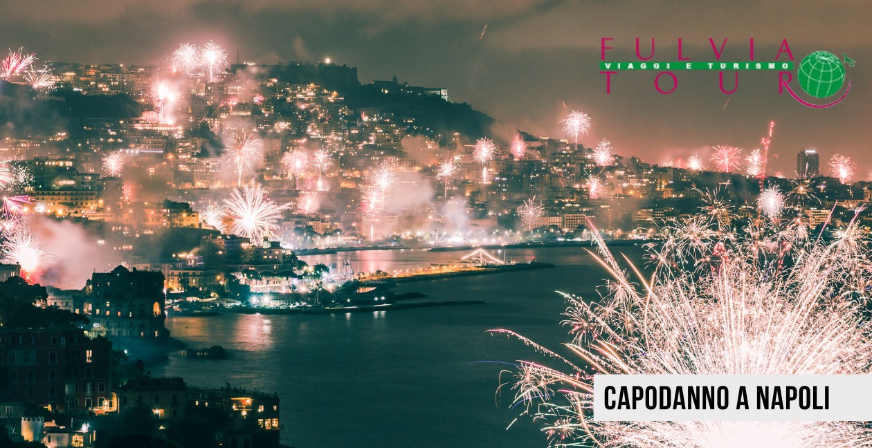 CAPODANNO A NAPOLI 30 DICEMBRE 2023 FULVIA TOUR